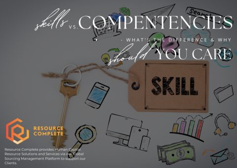 SKILLS VS. COMPETENCIES – WHAT’S THE DIFFERENCE, AND WHY SHOULD YOU ...